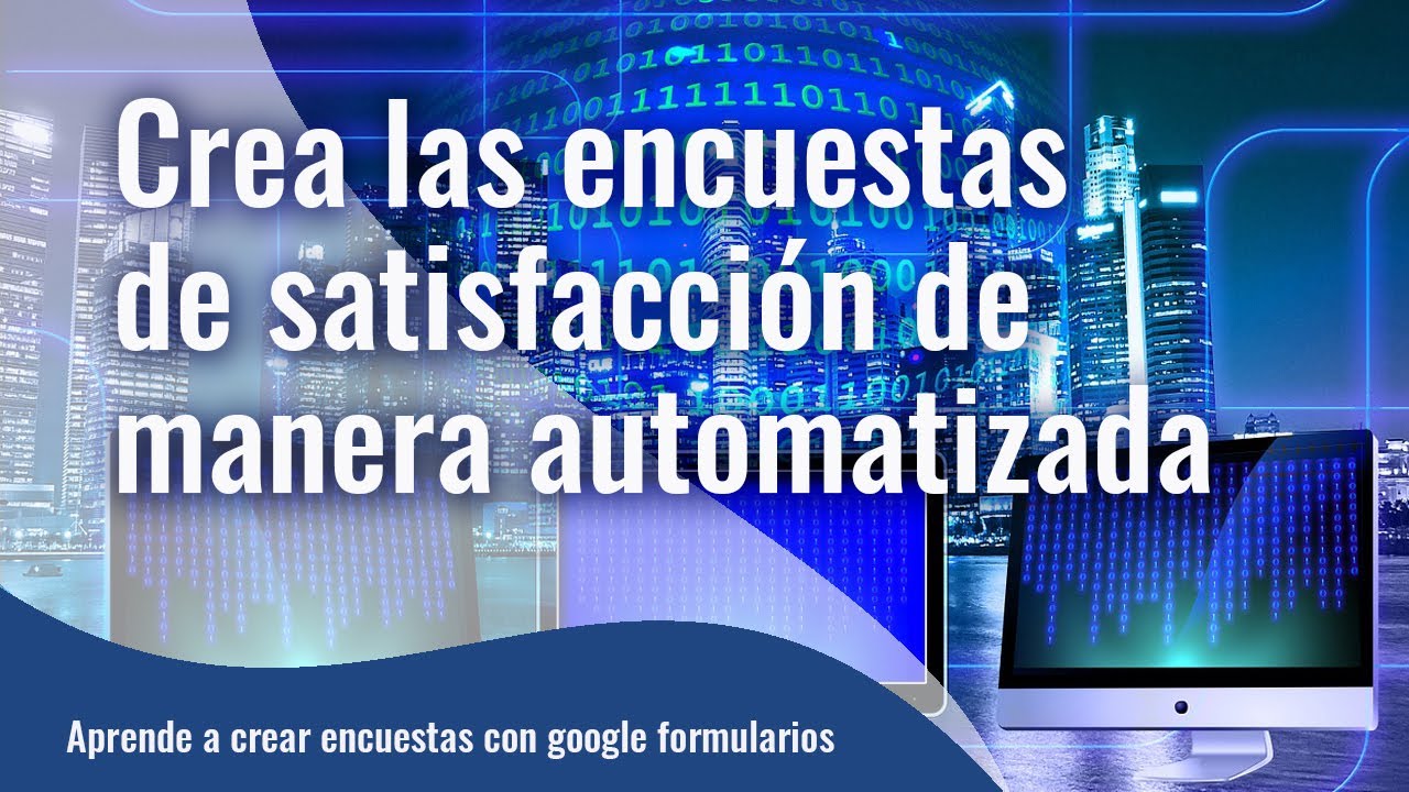 Cómo crear las Encuestas de Satisfacción del cliente empleando una herramienta automatizada y GRATIS