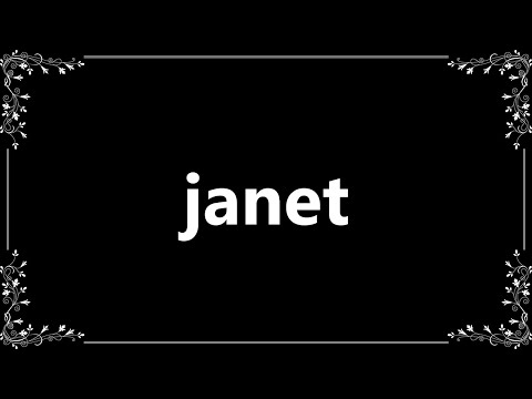 Janet - Meaning and How To Pronounce