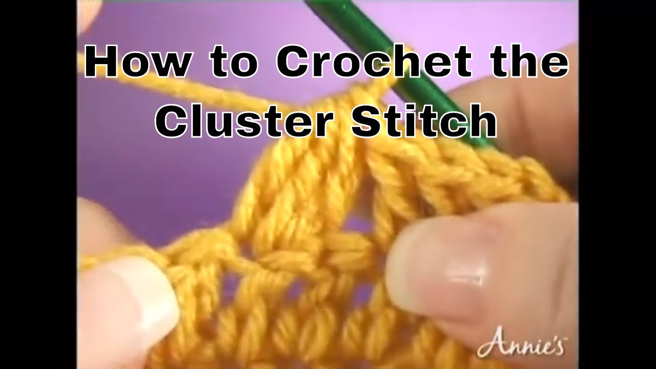 How to Crochet the Cluster Stitch | an Annie's Tutorial