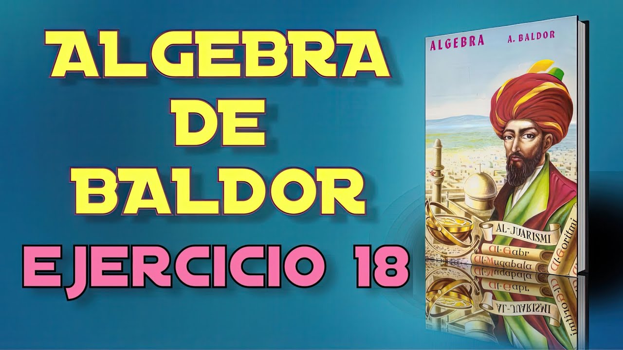 Baldor's Algebra From Scratch - Exercise 18 - Exercises 6 to 7 of 14
