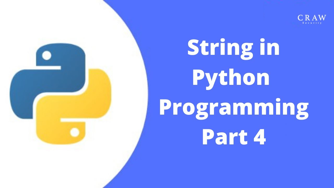 String in Python Programming Tutorial Part 4 | Craw Security #stringtutorial #pythonprogramming