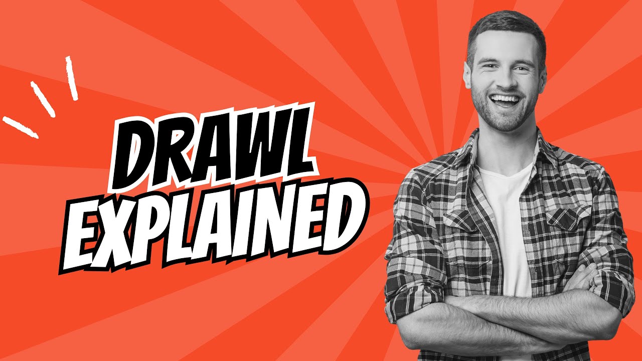 What Does Drawl Mean? Drawl Meaning in English With 5 Example Sentences