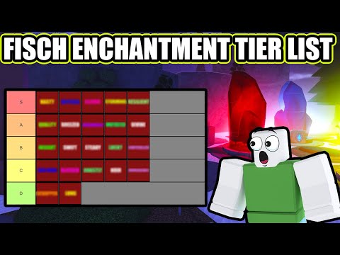 RANKING ALL ENCHANTMENTS IN FISCH ROBLOX TIER LIST
