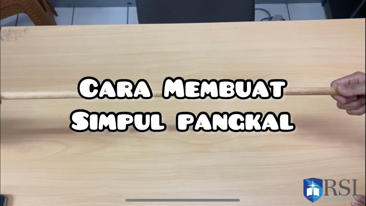 Cara Membuat Simpul Pangkal