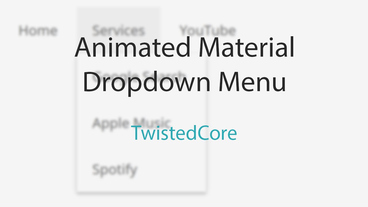 Animated Material Dropdown Menu - Free Download - Twisted Core Tutorial