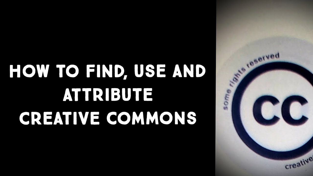 How to find /use and attribute Creative Commons 2020/How to monetize creative commons videos