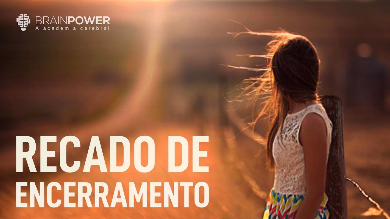 Final de um Ciclo: Recado Encerramento | Academia Cerebral por André Buric