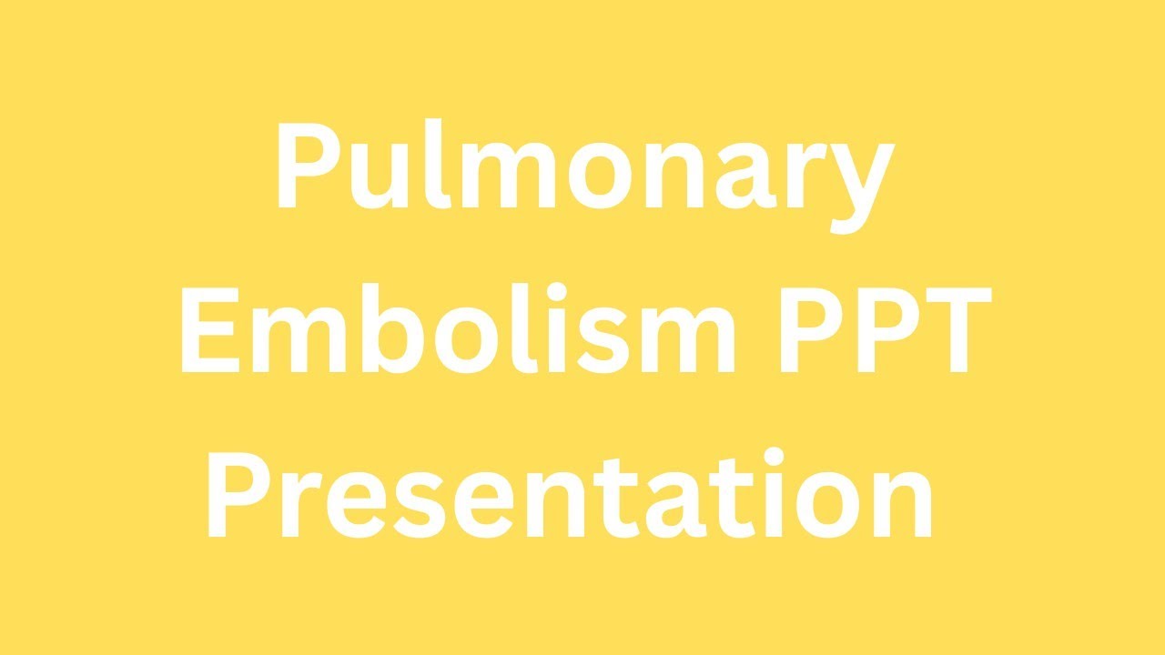 Pulmonary Embolism PPT Presentation Seminar Free Download