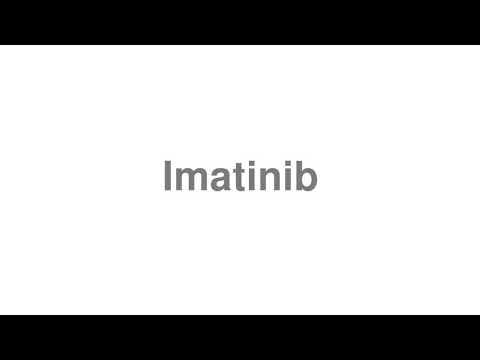 How to Pronounce "Imatinib"