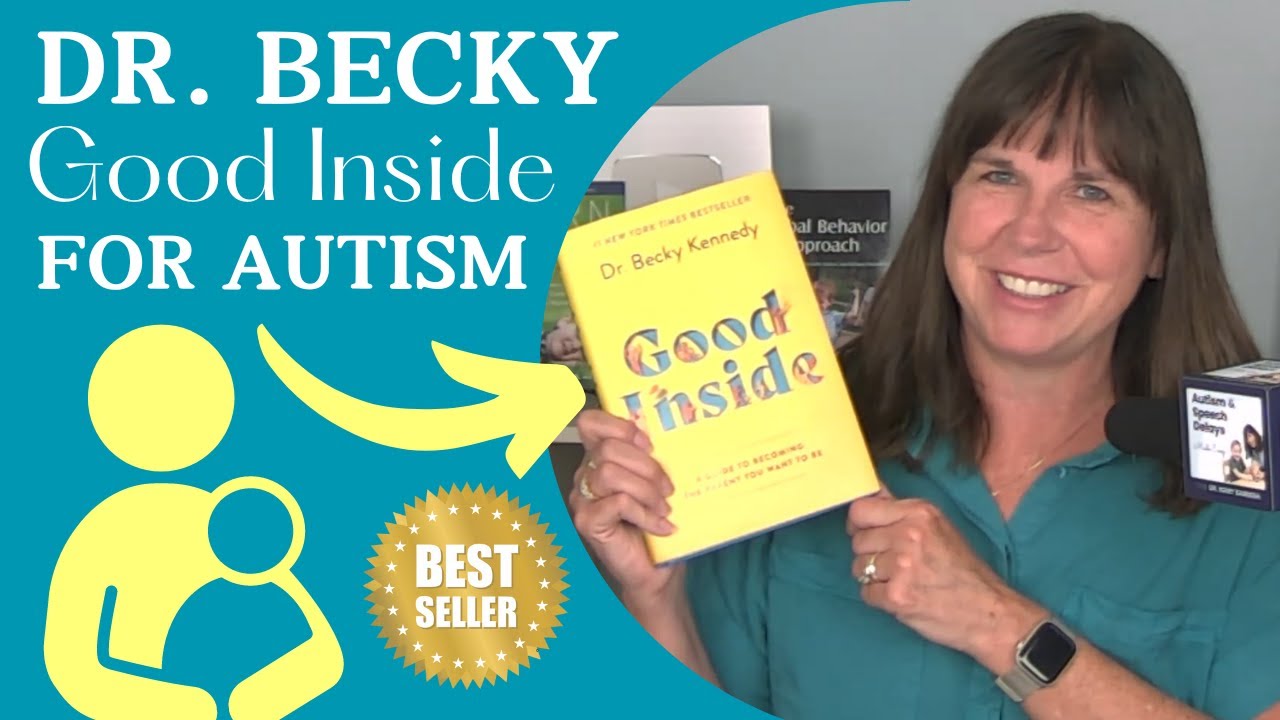 Good Inside by Dr. Becky Book Review: 5 Big Ideas and Adaptations for Autism by Dr. Mary Barbera