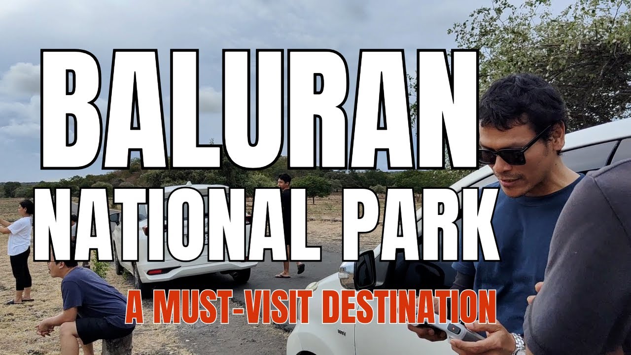 BALURAN NATIONAL PARK - THE LITTLE AFRICA OF JAVA IN BANYUWANGI