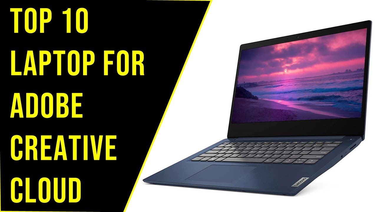 ✅Top 10 Best Laptop for Adobe Creative Cloud 2022 | Best Budget Laptop for Adobe Creative Cloud 2022