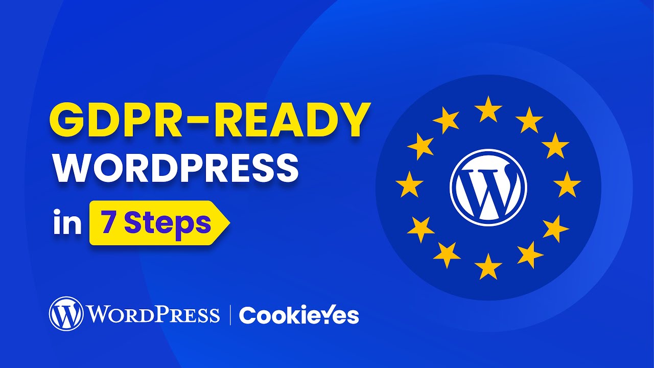 Make your WordPress website GDPR-ready with these 7 simple steps