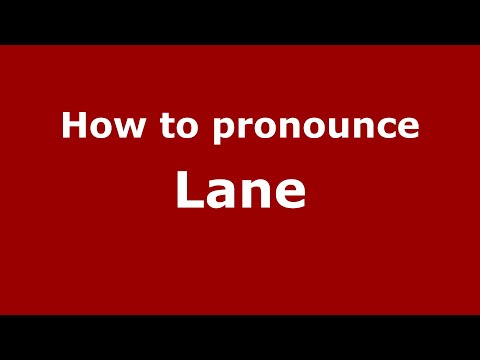 How to pronounce Lane (English/UK) - PronounceNames.com
