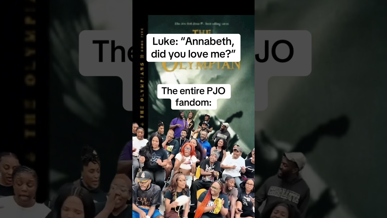 The entire Percy Jackson fandom when Luke asked Annabeth if she loved him: