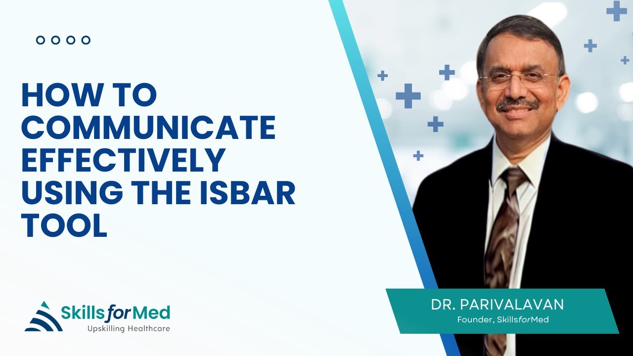 How to communicate effectively using the ISBAR tool - SkillsForMED