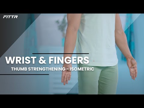 How To Do Thumb Strengthening- Isometric | Exercise Video