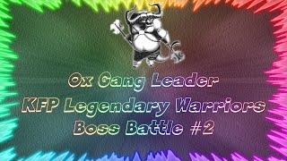Kung Fu Panda Legendary Warriors ★ Perfect Boss Battle #2 • Ox Gang Leader