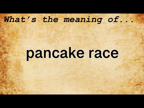 Pancake Race Meaning : Definition of Pancake Race