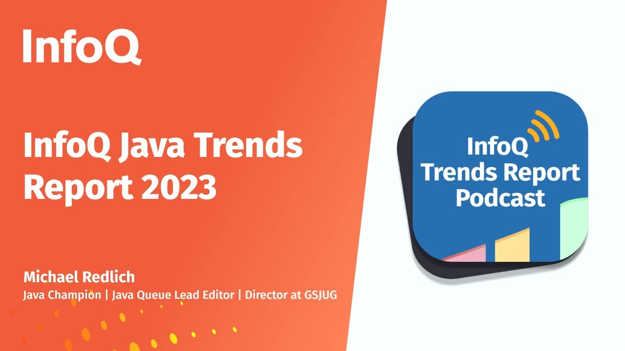 InfoQ Java Trends Report 2023 - Discussing Insights with Mike Redlich