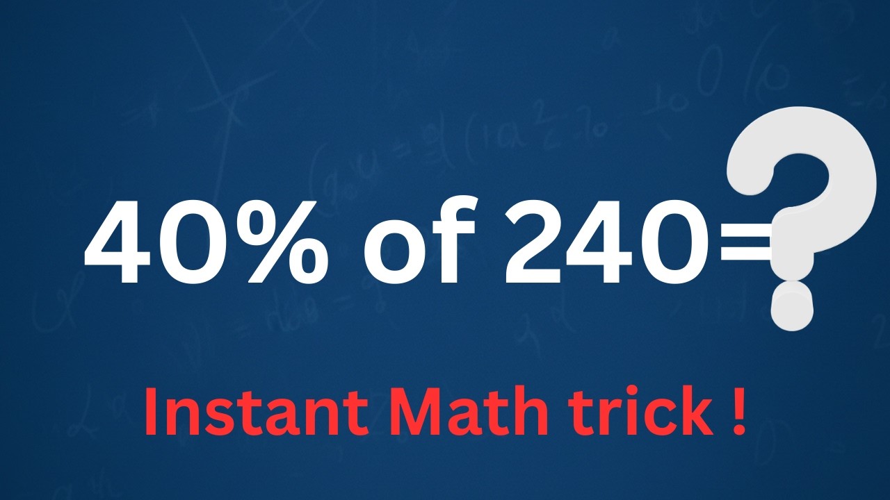 40% of 240 (Forty percent of 240)