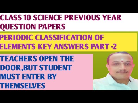 CLASS 10 SCIENCE PREVIOUS YEAR QUESTION PAPERS KEY ANSWERS,PERIODIC CLASSIFICATION OF ELEMENTS