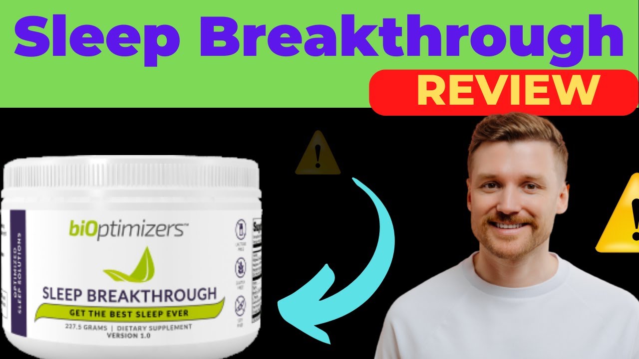 BiOptimizers Sleep Breakthrough - Sleep Breakthrough Review - Does Sleep Breakthrough work?