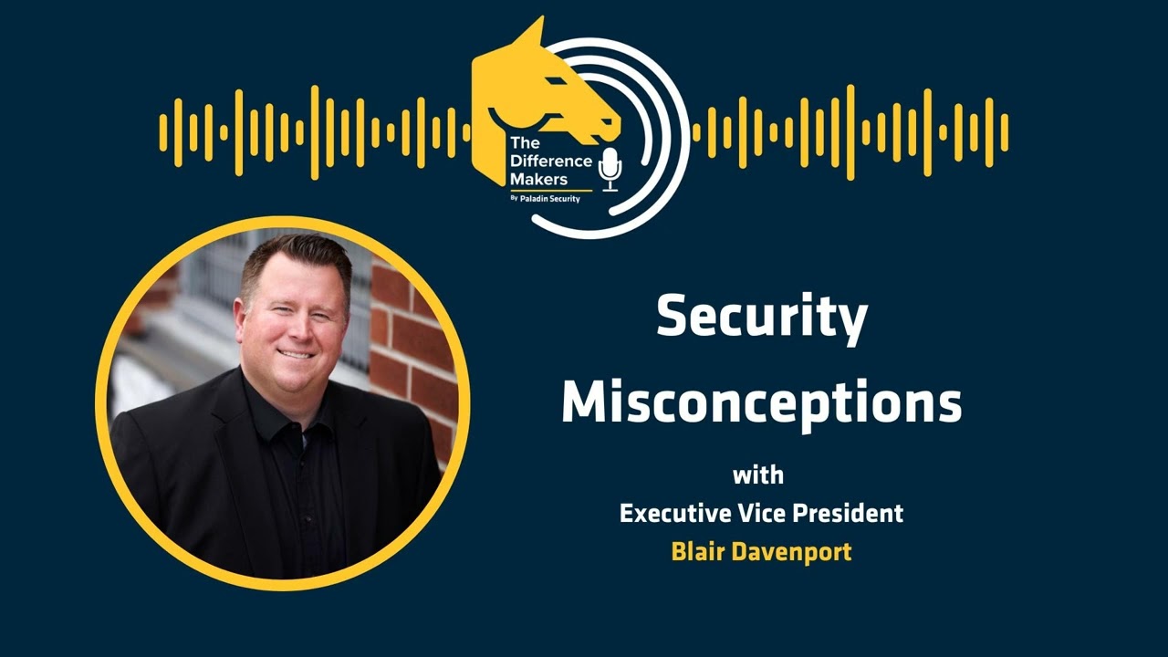 Ep 1. Paladin Security Presents: Security Misconceptions