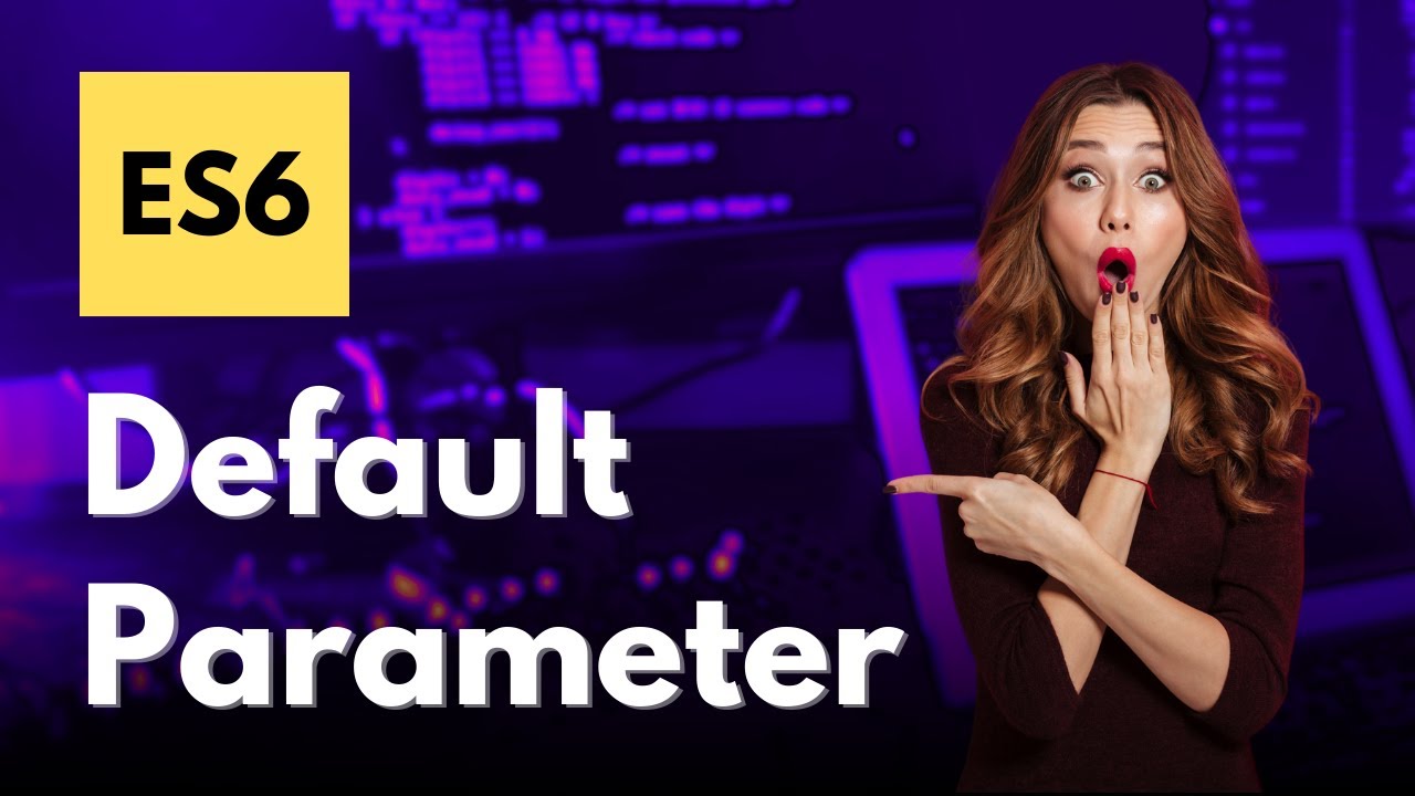 JavaScript ES6 - Default Parameter - Web Development