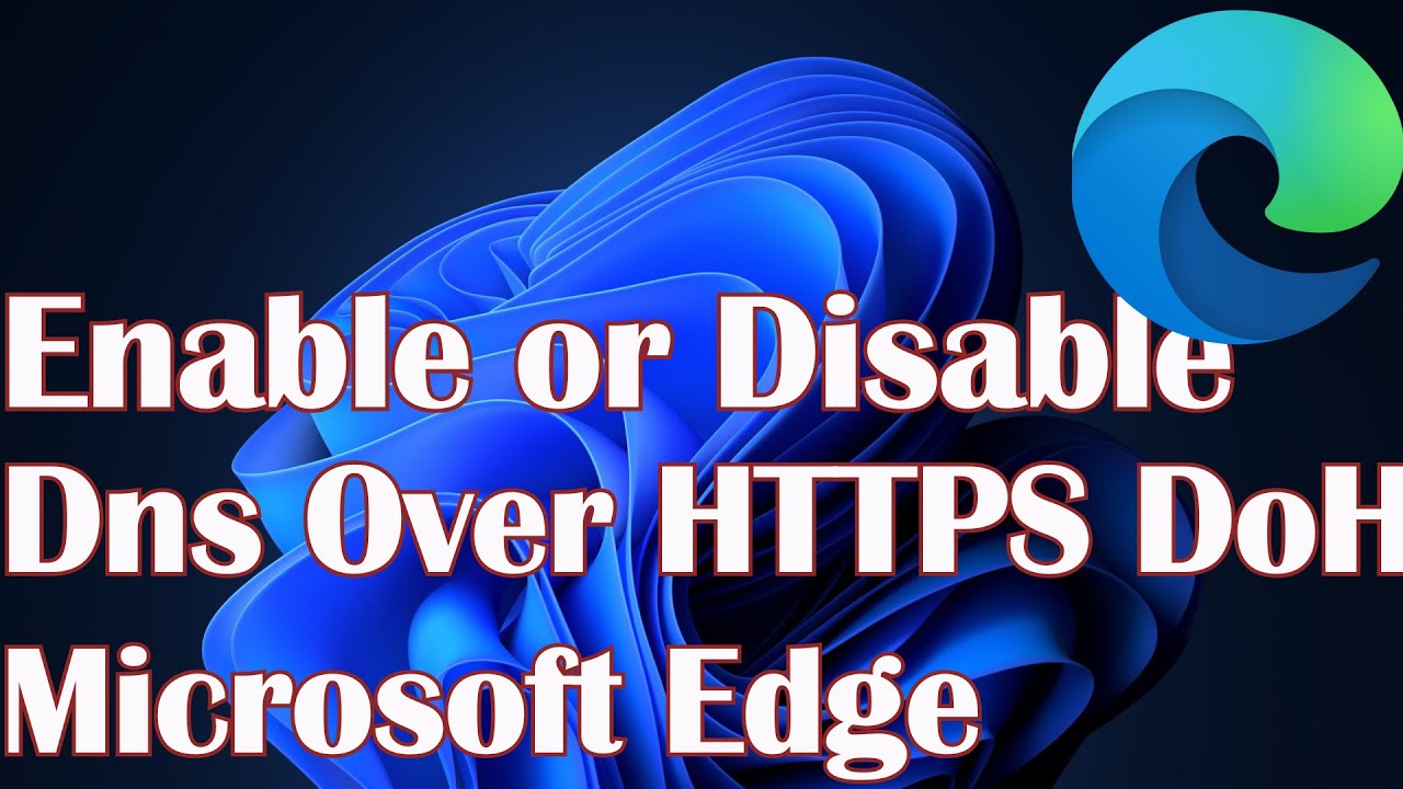 Enable or Disable Dns Over HTTPS DoH Microsoft Edge