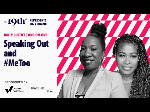 Speaking Out and #MeToo | Tarana Burke on what justice means now | The 19th Represents Summit 2023