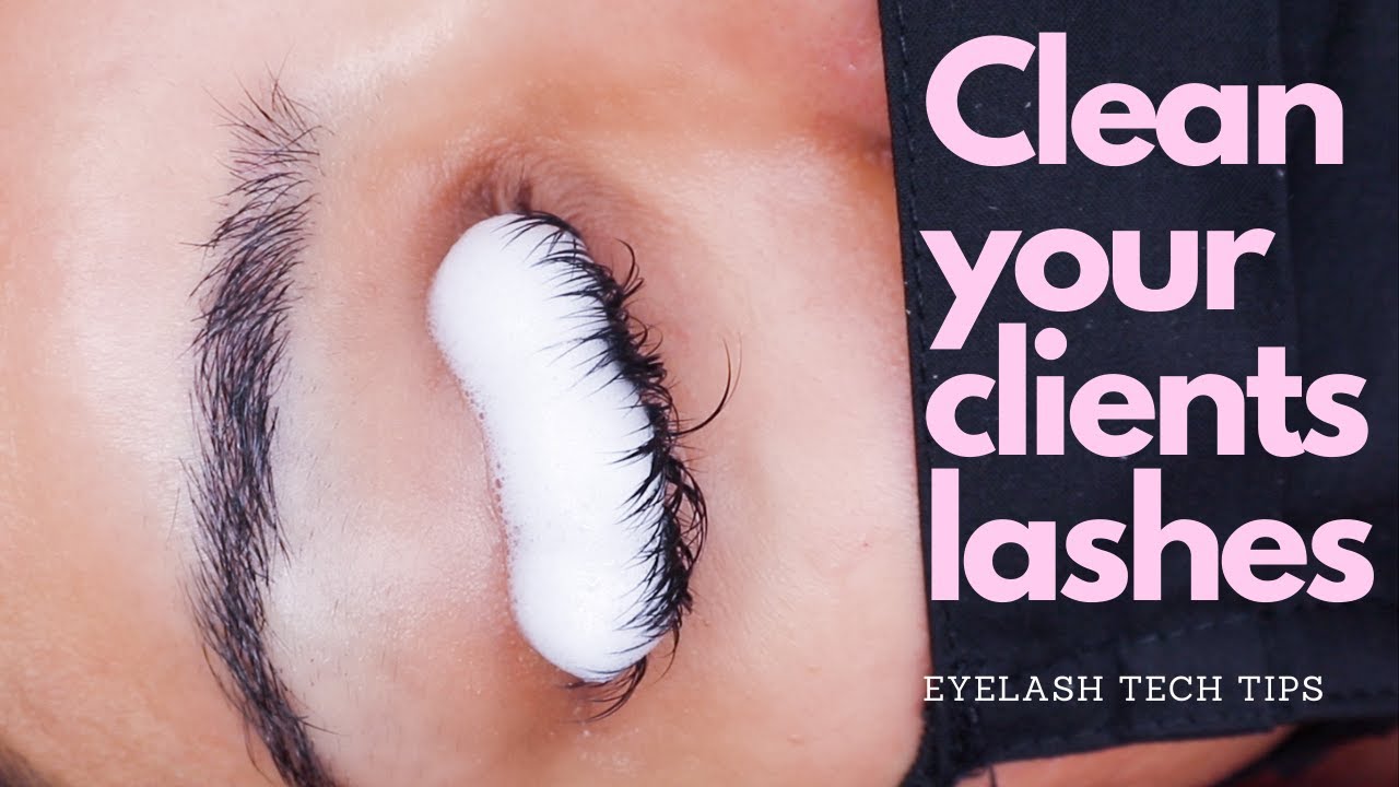 CLEAN YOUR CLIENTS LASHES | HOW TO GIVE A LASH BATH | EYELASH | LASH EXTENSIONS | LASH TECH TIPS