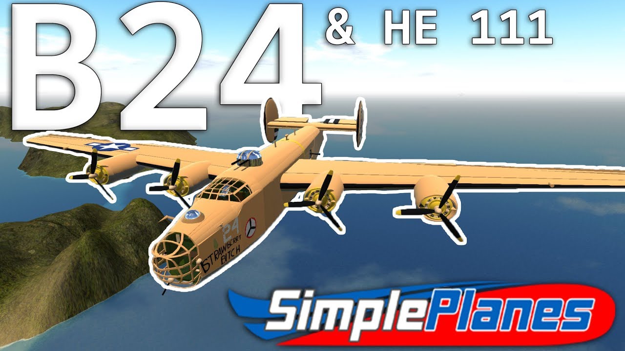 AWESOME B24 & HE 111  -  Simple Planes Gameplay - Spotlight