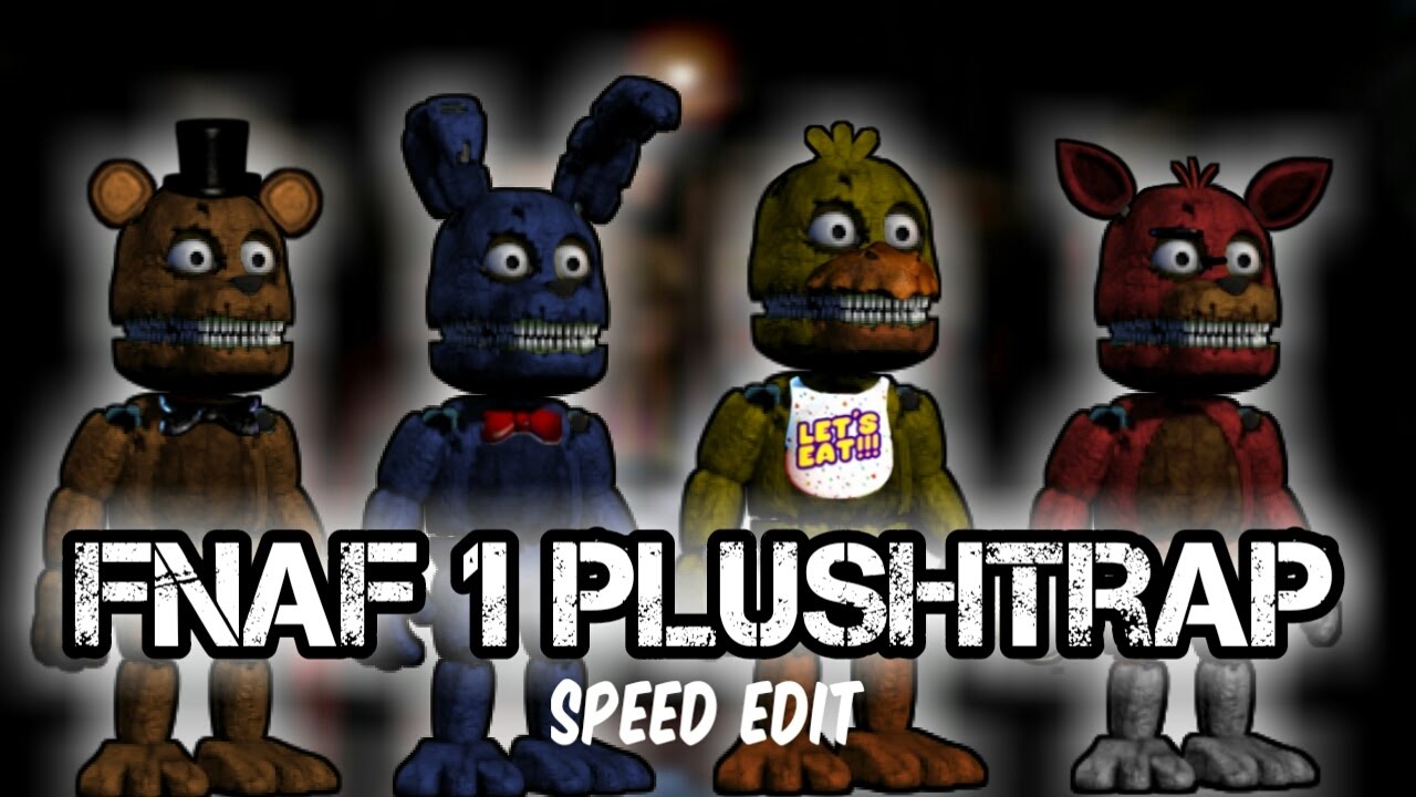Speed Edit - Fnaf 1 Plushtrap