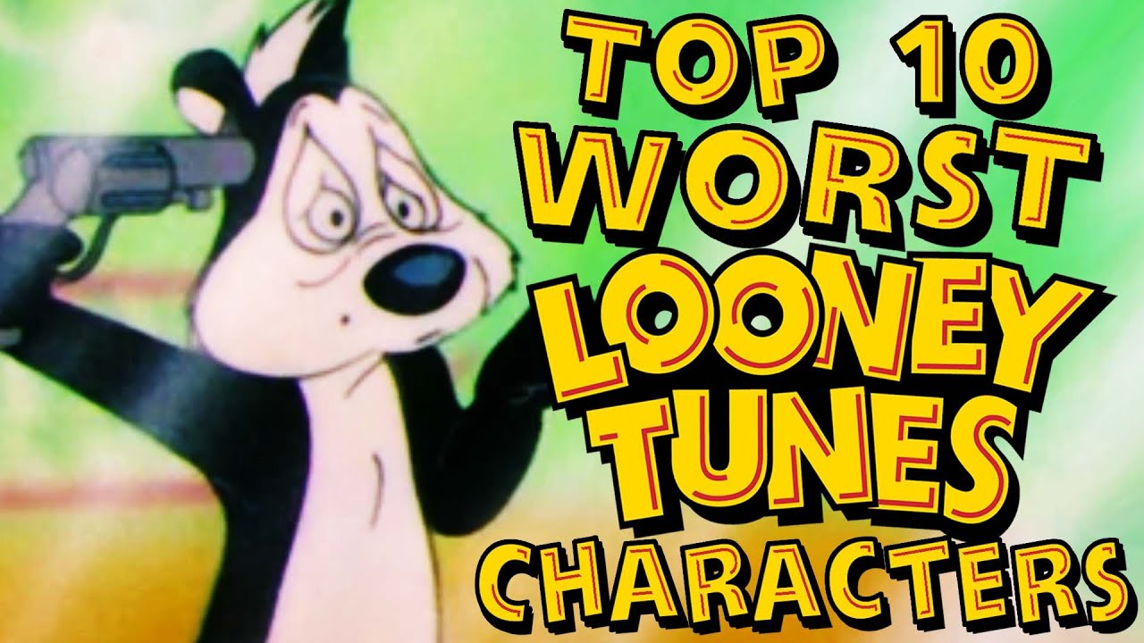 Top 10 Worst Looney Tunes Characters