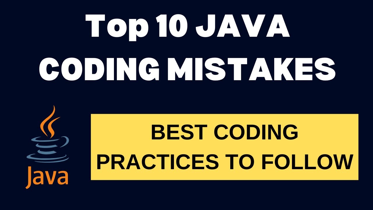 Top 10 Mistakes Java Developers Make