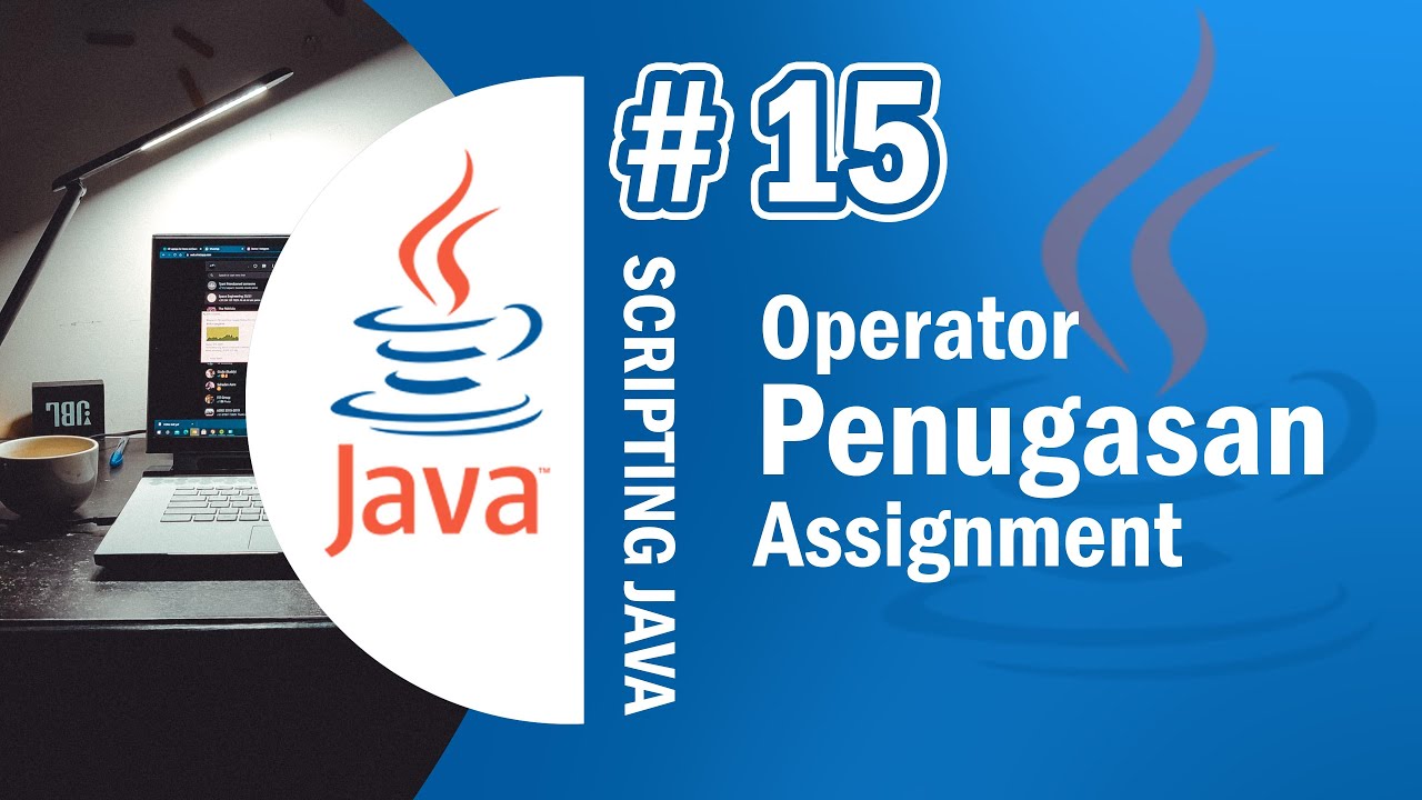 Java 15 - Operator Assignment (Operator Penugasan) pada Java - Tutorial Java Netbeans Indonesia