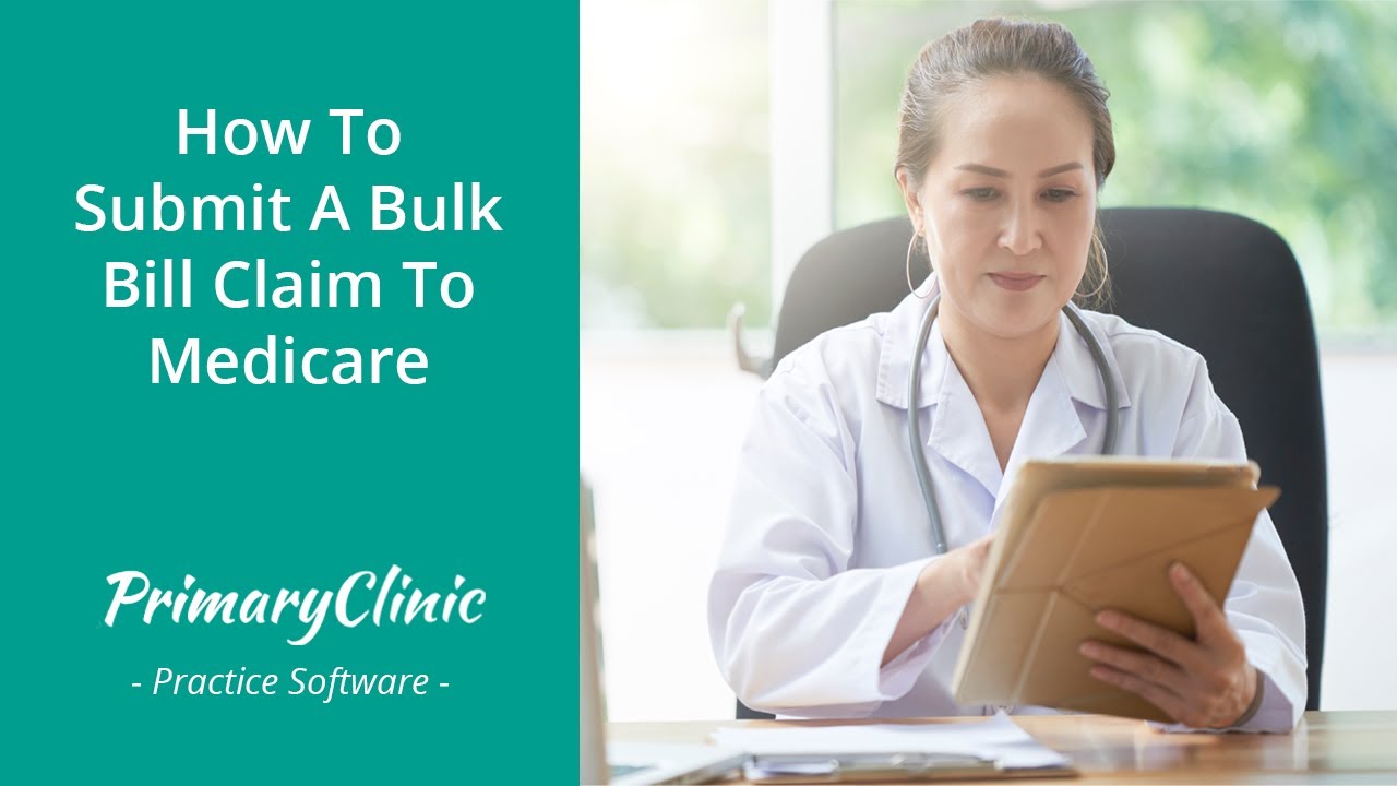 How to Submit a Bulk Bill Claim to Medicare - User Guide | PrimaryClinic Practice Software