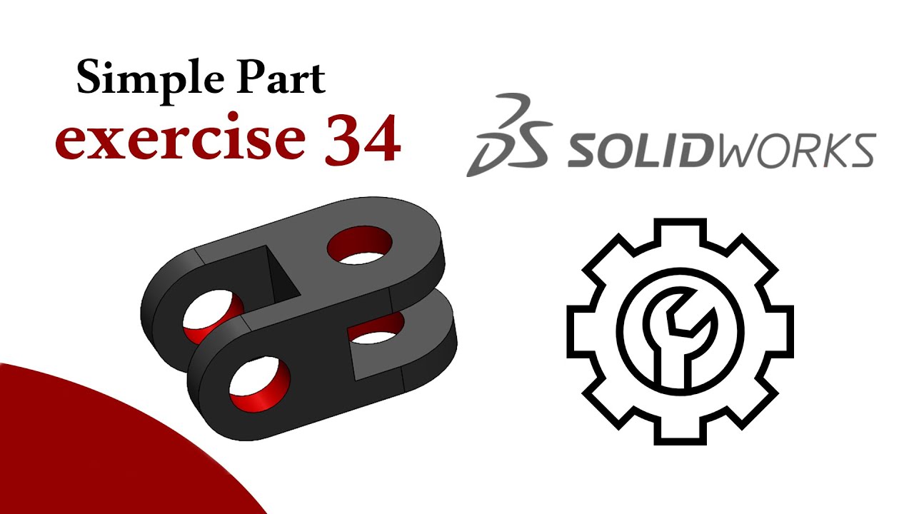 SolidWorks Tutorial - Simple part Exercise 34