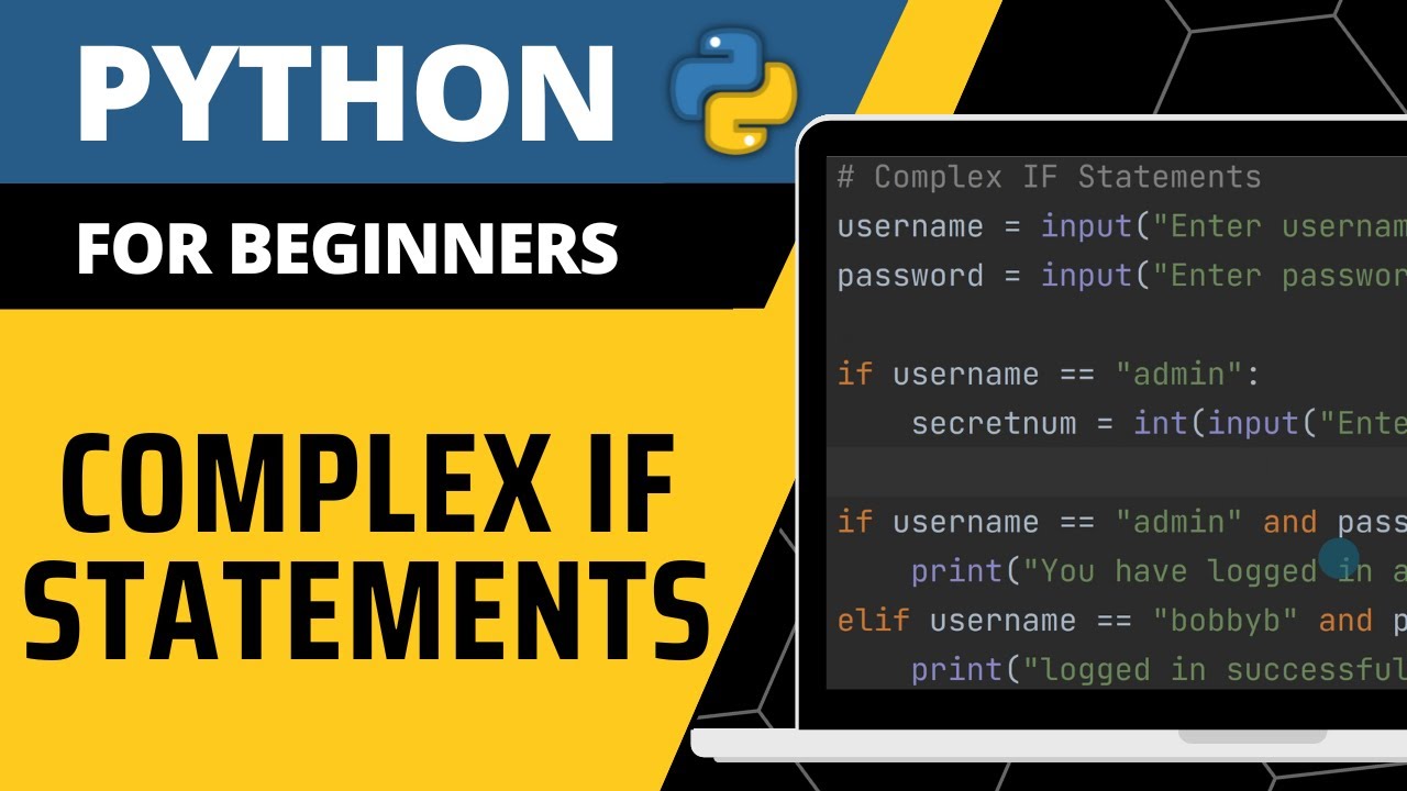Python For Beginners - Complex IF Statements Explained