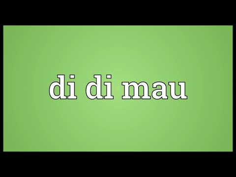 Di di mau Meaning