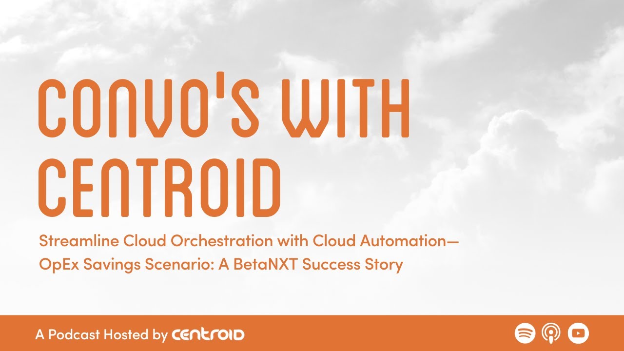 Streamline Cloud Orchestration with Cloud Automation—OpEx Savings Scenario: A BetaNXT Success Story