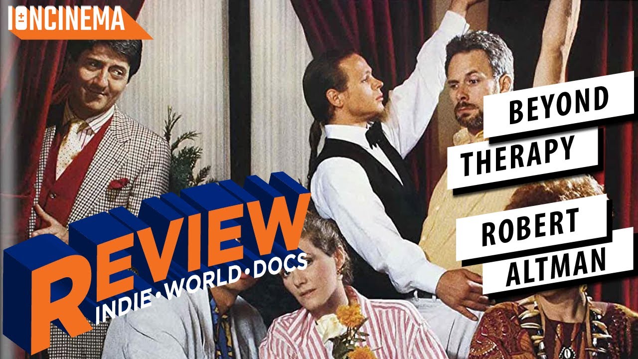 Robert Altman - Beyond Therapy Movie Review