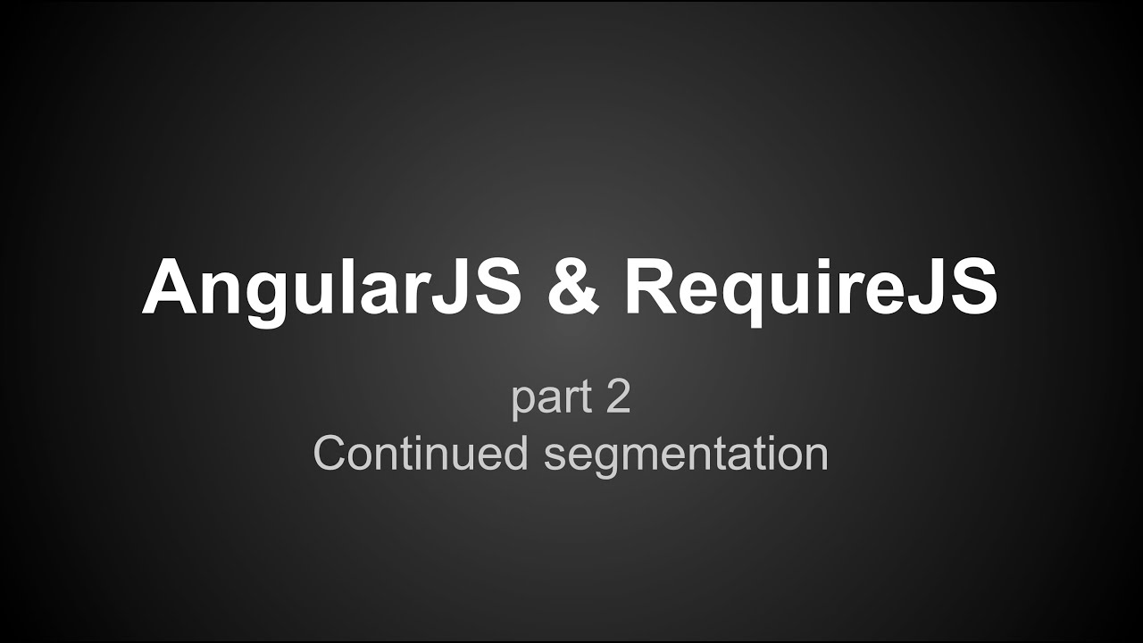AngularJS RequireJS tutorial (part 2)