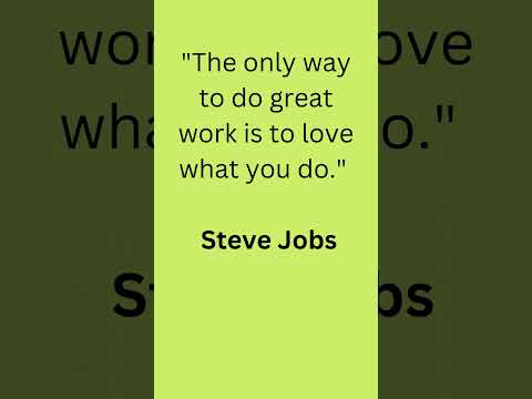 The only way to do great work.../Motivational quotes