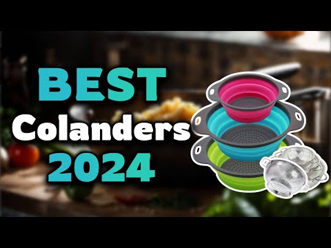 Top Best Colanders in 2024 & Buying Guide - Must Watch Before Buying!