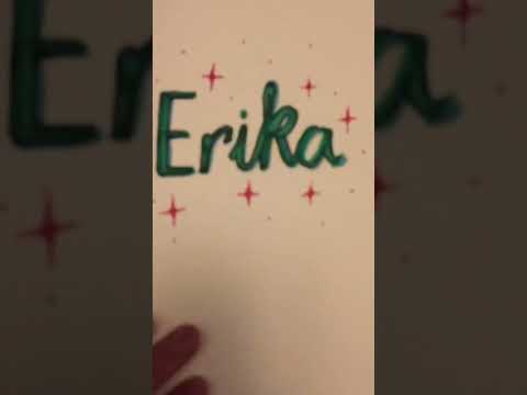 Writing the name Erika #lettering