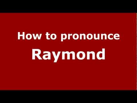 How to Pronounce Raymond - PronounceNames.com