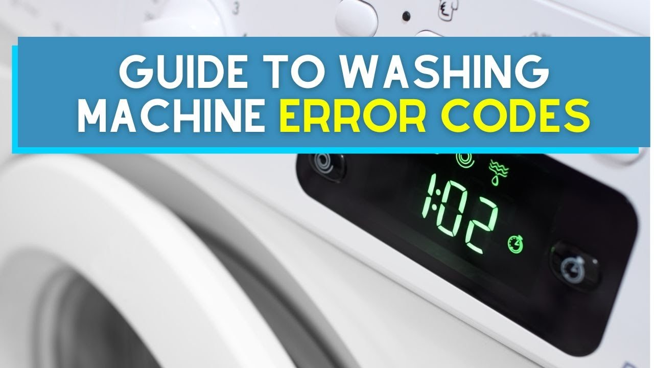 Washing Machine Error Codes Explained