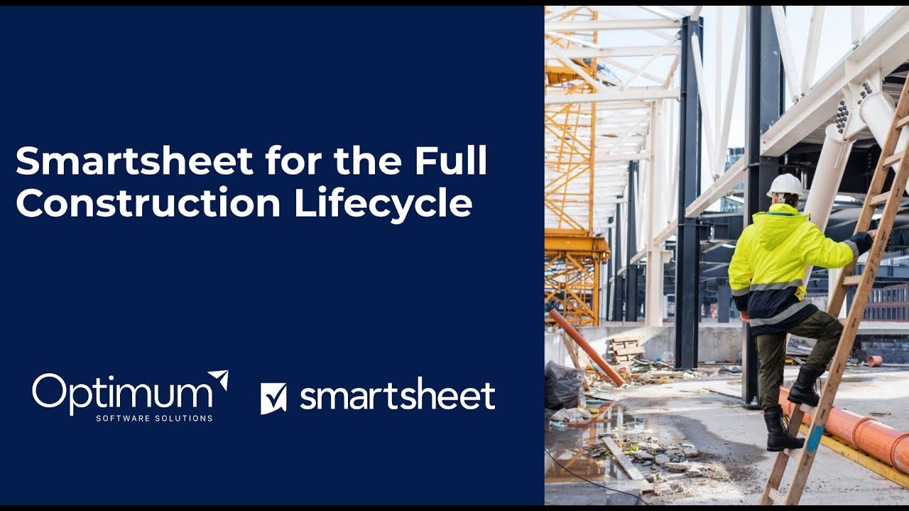 Webinar: Smartsheet for the Full Construction Lifecycle